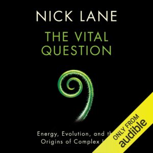 the vital question: energy, evolution, and the origins of complex life