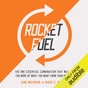 rocket fuel: the one essential combination that will get you more of what you want from your business