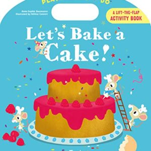 Let's Bake a Cake! (Play*Learn*Do)