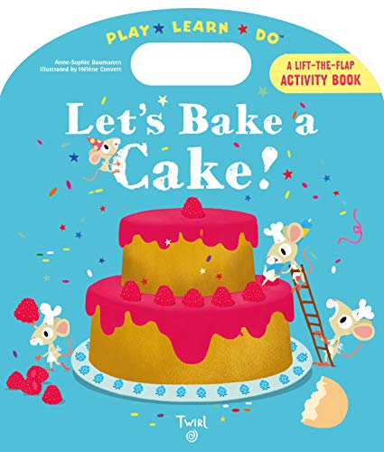 Let's Bake a Cake! (Play*Learn*Do)