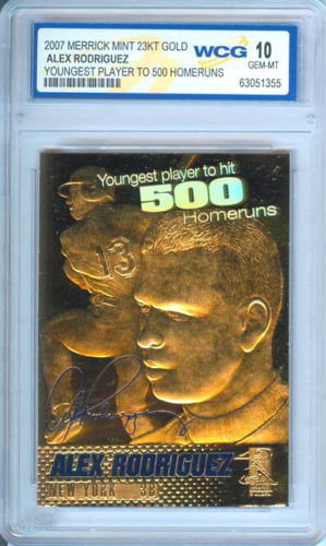 ALEX RODRIGUEZ500 Homeruns 2007 23KT Gold Card Sculpted - Graded GEM MINT 10