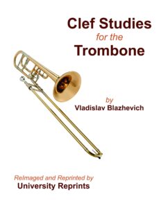 clef studies for trombone by vladislov blazhevich aka trombone school [beautifully re-imaged from original for greater clarity. student unbound loose leaf facsimile edition. 2017]