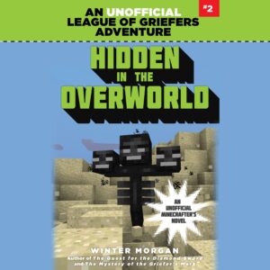 hidden in the overworld: an unofficial league of griefers adventure, #2