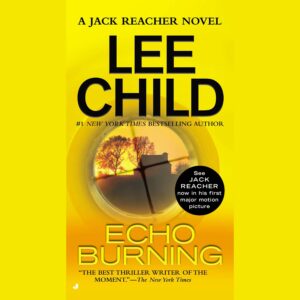 echo burning: jack reacher, book 5