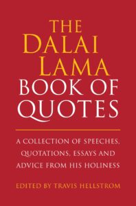 the dalai lama book of quotes: a collection of speeches, quotations, essays and advice from his holiness (little book. big idea.)