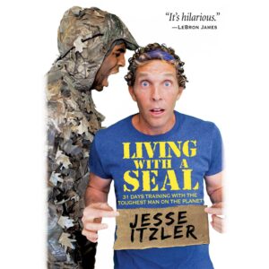 living with a seal: 31 days training with the toughest man on the planet