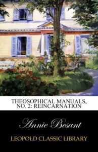 theosophical manuals, no. 2: reincarnation