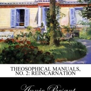 Theosophical Manuals, No. 2: Reincarnation