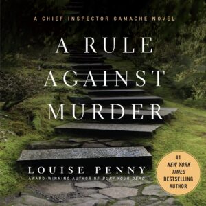 a rule against murder: a chief inspector gamache novel