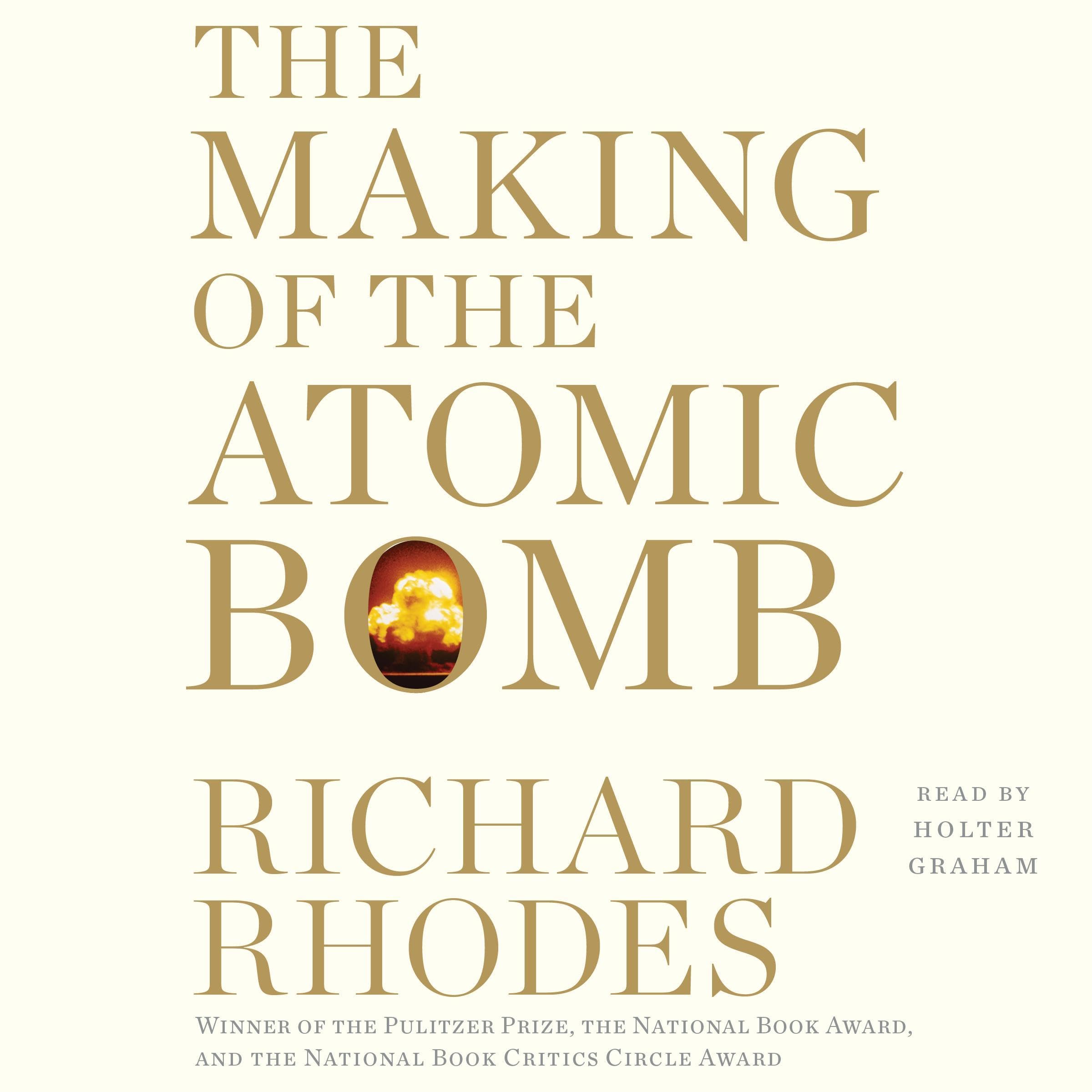 The Making of the Atomic Bomb: 25th Anniversary Edition