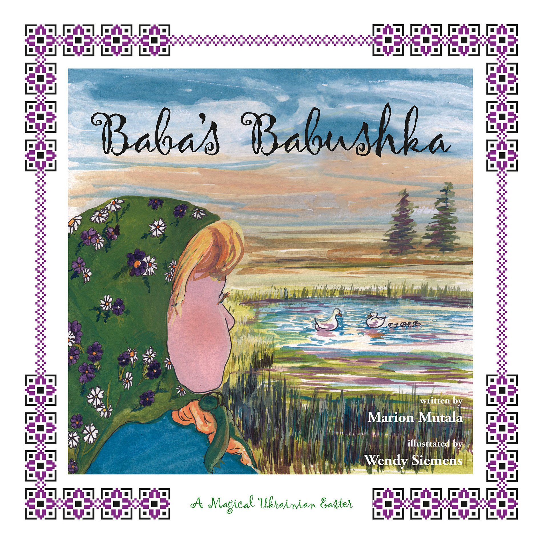 A Magical Ukrainian Easter (Baba’s Babushka Book 2)