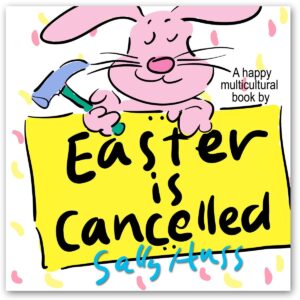 easter is cancelled (whimsical muticultural rhyming bedtime story/picture book about appreciating the efforts of others)