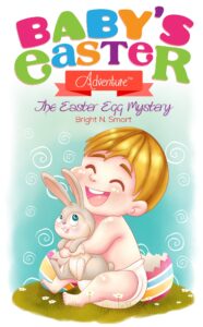 baby's easter adventure: the easter egg mystery