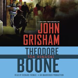 theodore boone: the scandal: theodore boone, book 6