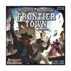 flying frog productions shadows of brimstone: frontier town expansion