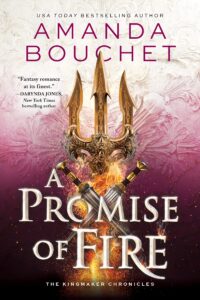 a promise of fire (the kingmaker chronicles book 1)