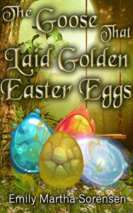 the goose that laid golden easter eggs (magical neighborhood short stories book 4)