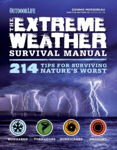 the extreme weather survival manual: 214 tips for surviving nature's worst (outdoor life)