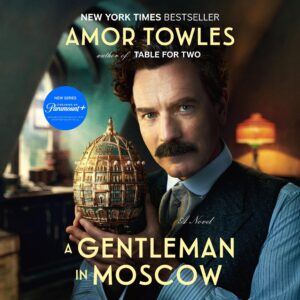 a gentleman in moscow: a novel