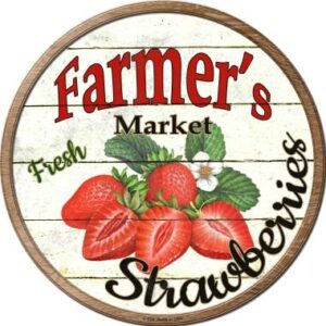 smart blonde farmers market strawberries novelty metal circular sign c-626