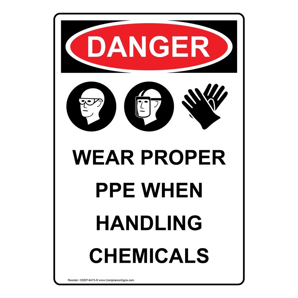 ComplianceSigns.com Vertical Danger Wear Proper PPE When Handling Chemicals OSHA Safety Sign, 10x7 in. Plastic for PPE Hazmat