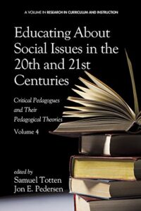 educating about social issues in the 20th and 21st centuries vol 4: critical pedagogues and their pedagogical theories. volume 4 (research in curriculum and instruction)