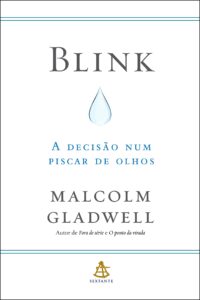 blink: a decisão num piscar de olhos (portuguese edition)