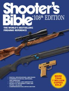 shooter's bible, 108th edition: the world?s bestselling firearms reference