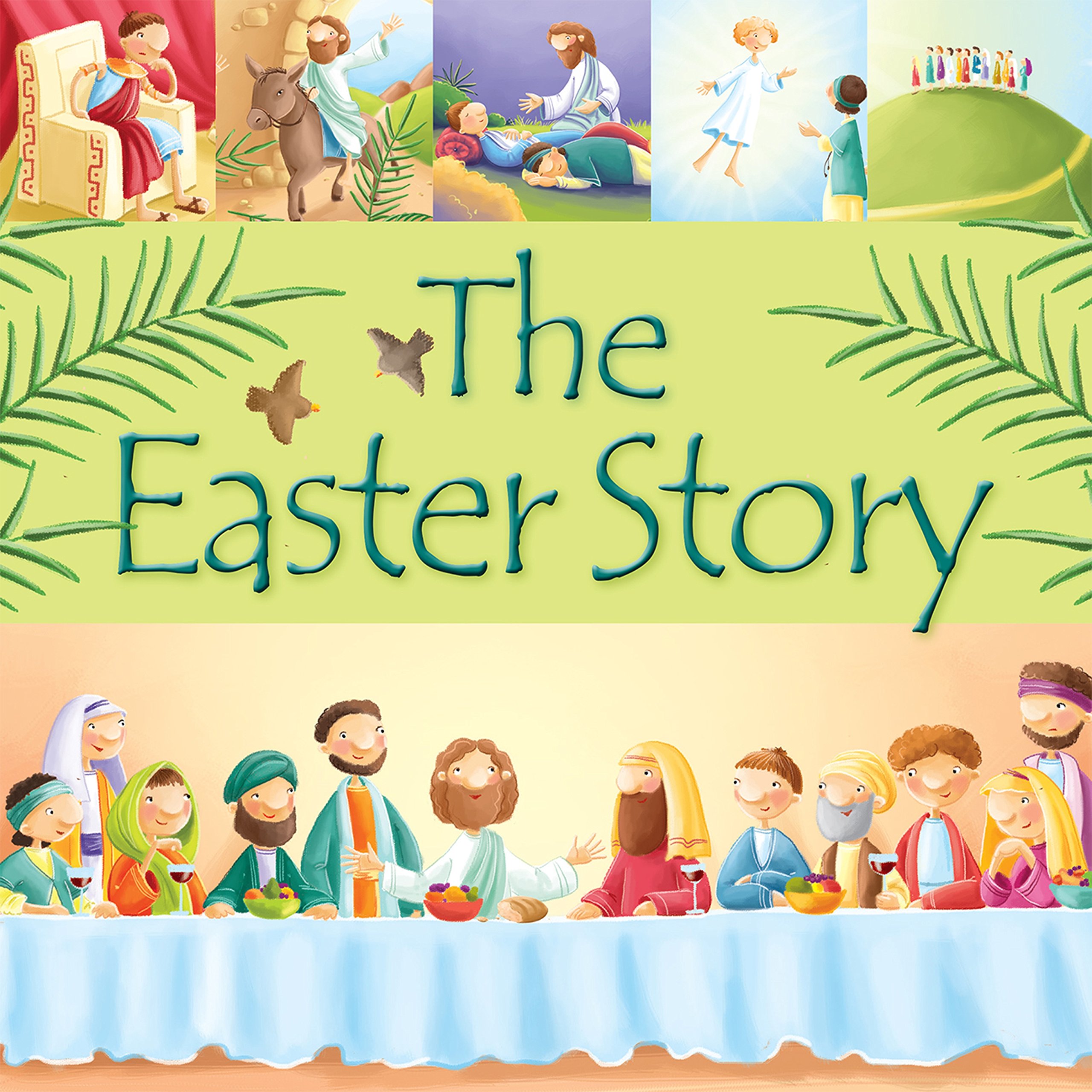 EASTER STORY (99 Stories from the Bible)