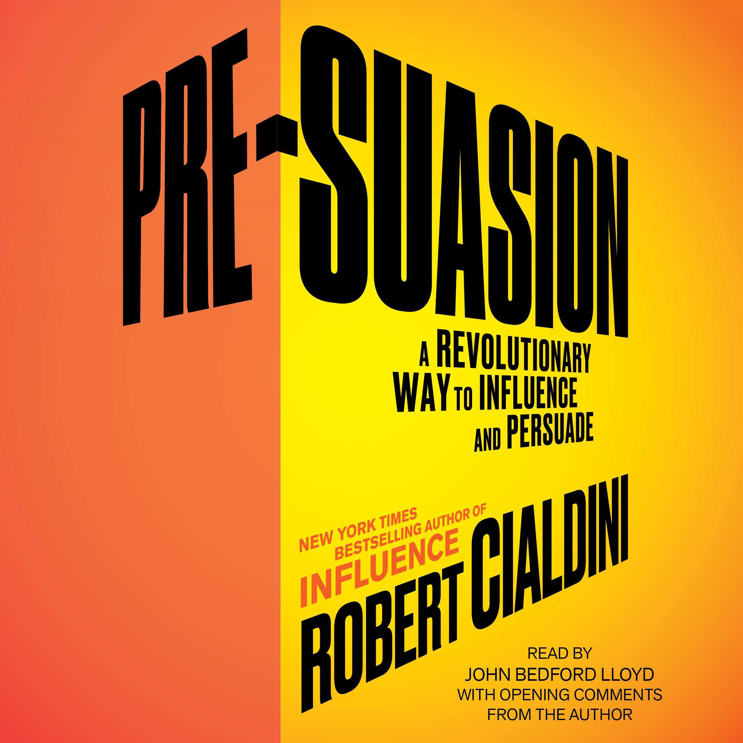 Pre-Suasion: Channeling Attention for Change