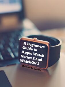 a beginners guide to apple watch series 2 and watchos 3