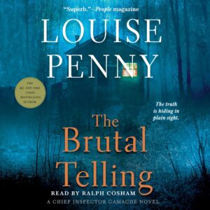 the brutal telling: a chief inspector gamache novel