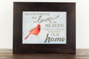 because someone you love is in heaven home red cardinal religious framed art decor 13x16" (espresso frame)