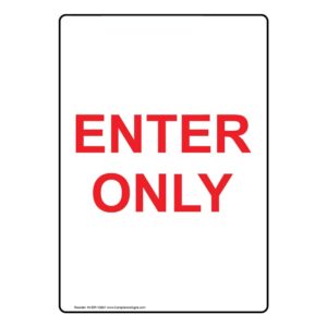 compliancesigns.com vertical enter only sign, 14x10 inch glow-in-dark aluminum for enter/exit