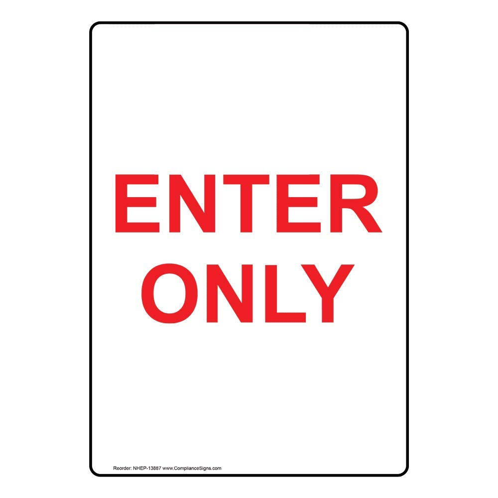 ComplianceSigns.com Vertical Enter Only Sign, 14x10 inch Glow-in-Dark Aluminum for Enter/Exit