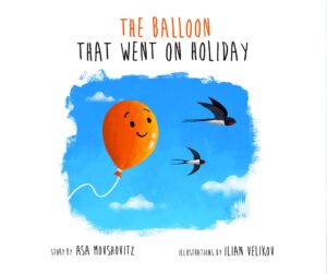 the balloon that went on holiday: where do all balloons go when they fly high up in the air? where does easter chocolate eggs come from?