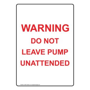 compliancesigns.com vertical warning do not leave pump unattended label decal, 5x3.5 in. 4-pack vinyl for fuel