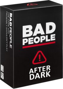 bad people party game - after dark expansion - 100 new questions for the hilarious adult card game for fun parties & board games night with your group - find out what your friends really think of you