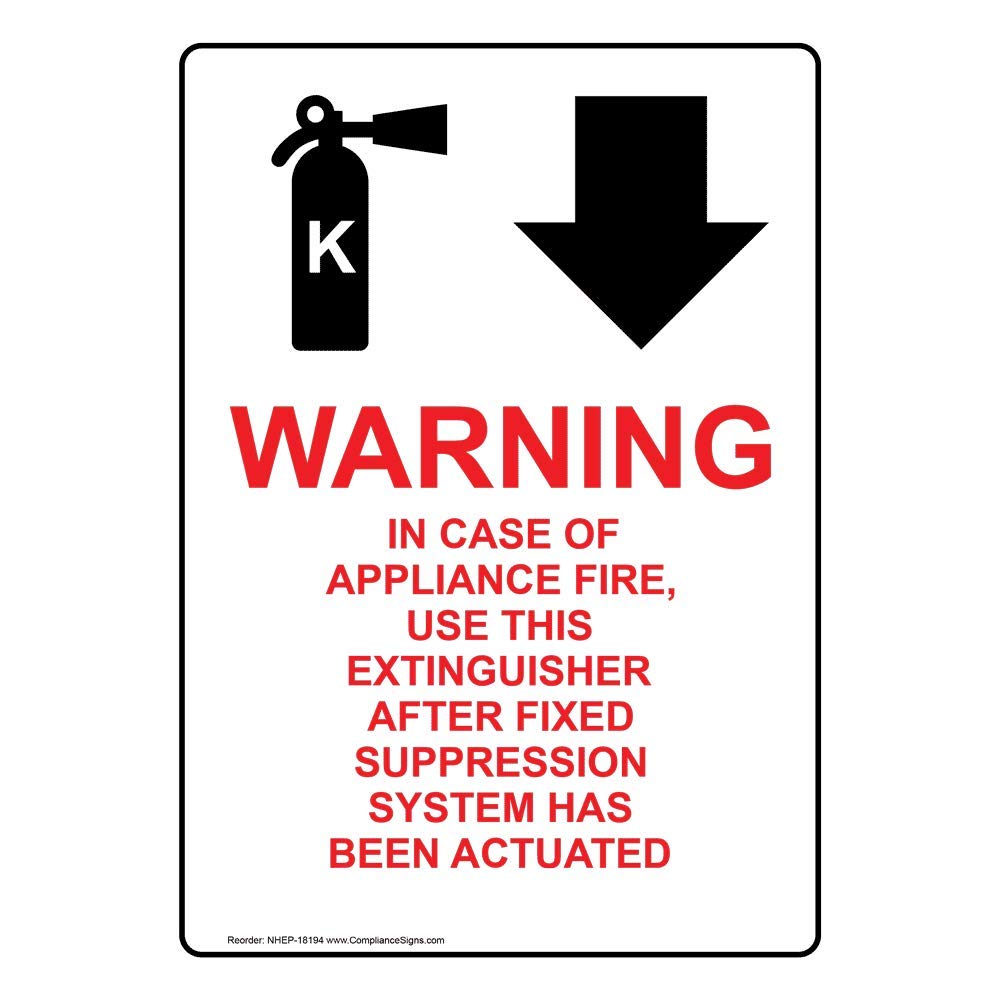 ComplianceSigns.com Vertical Warning in Case of Appliance Fire, Use This Extinguisher After Fixed Suppression System Has Been Actuated Sign, 10x7 in. Aluminum