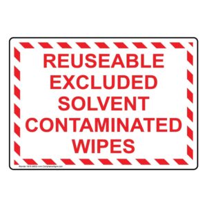 compliancesigns.com reusable excluded solvent contaminated wipes label decal, 5x3.5 in. 4-pack vinyl for medical facility process hazards hazmat