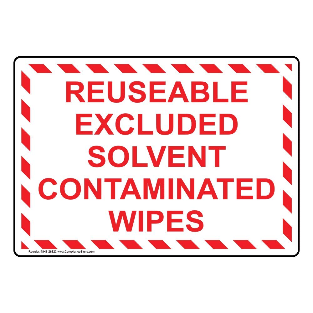 ComplianceSigns.com Reusable Excluded Solvent Contaminated Wipes Label Decal, 5x3.5 in. 4-Pack Vinyl for Medical Facility Process Hazards Hazmat