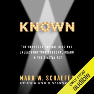 known: the handbook for building and unleashing your personal brand in the digital age