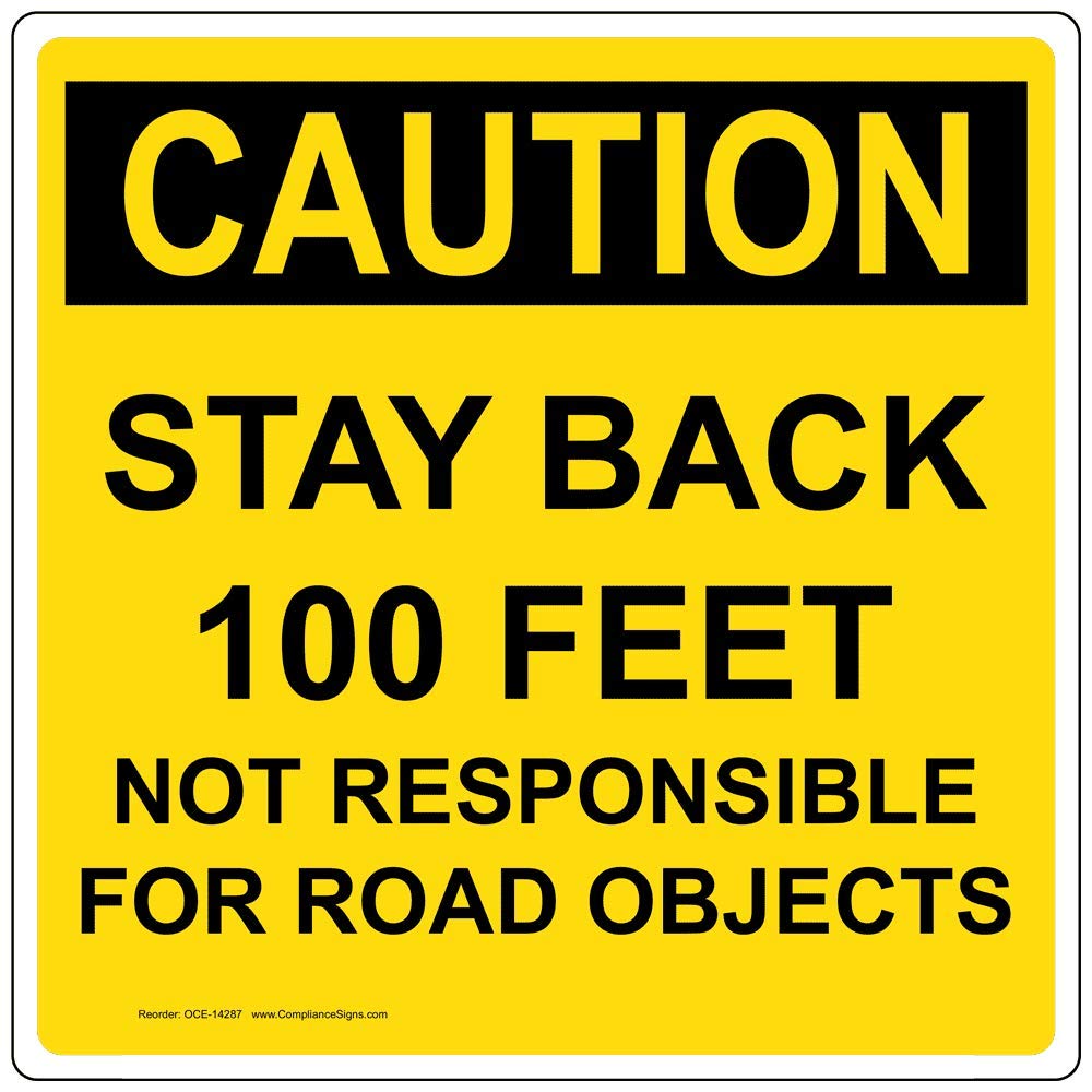 ComplianceSigns.com OSHA Stay Back 100 Feet Sign, 18x18 in. Aluminum for Transportation