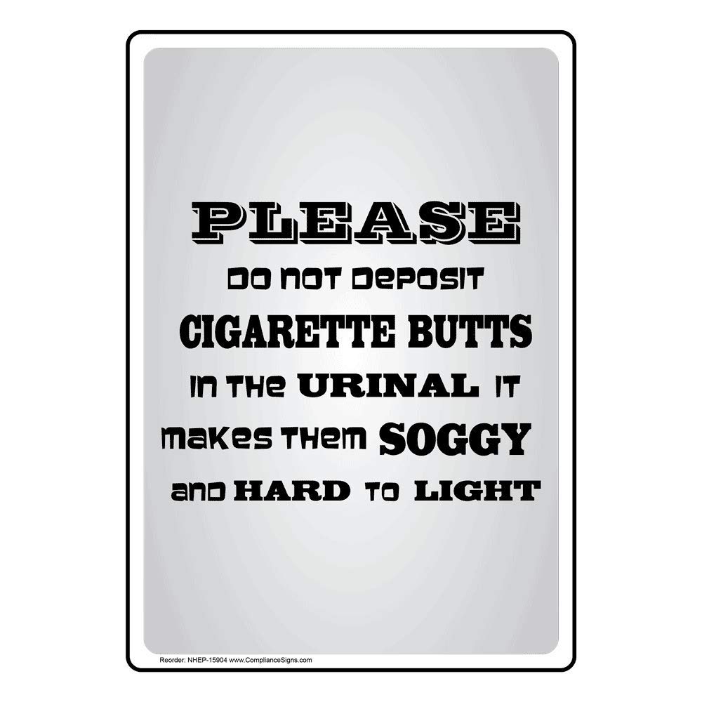 ComplianceSigns.com Vertical Please Do Not Deposit Cigarette Butts in The Urinal It Makes Them Soggy and Hard to Light Label Decal, 5x3.5 in. 4-Pack Vinyl