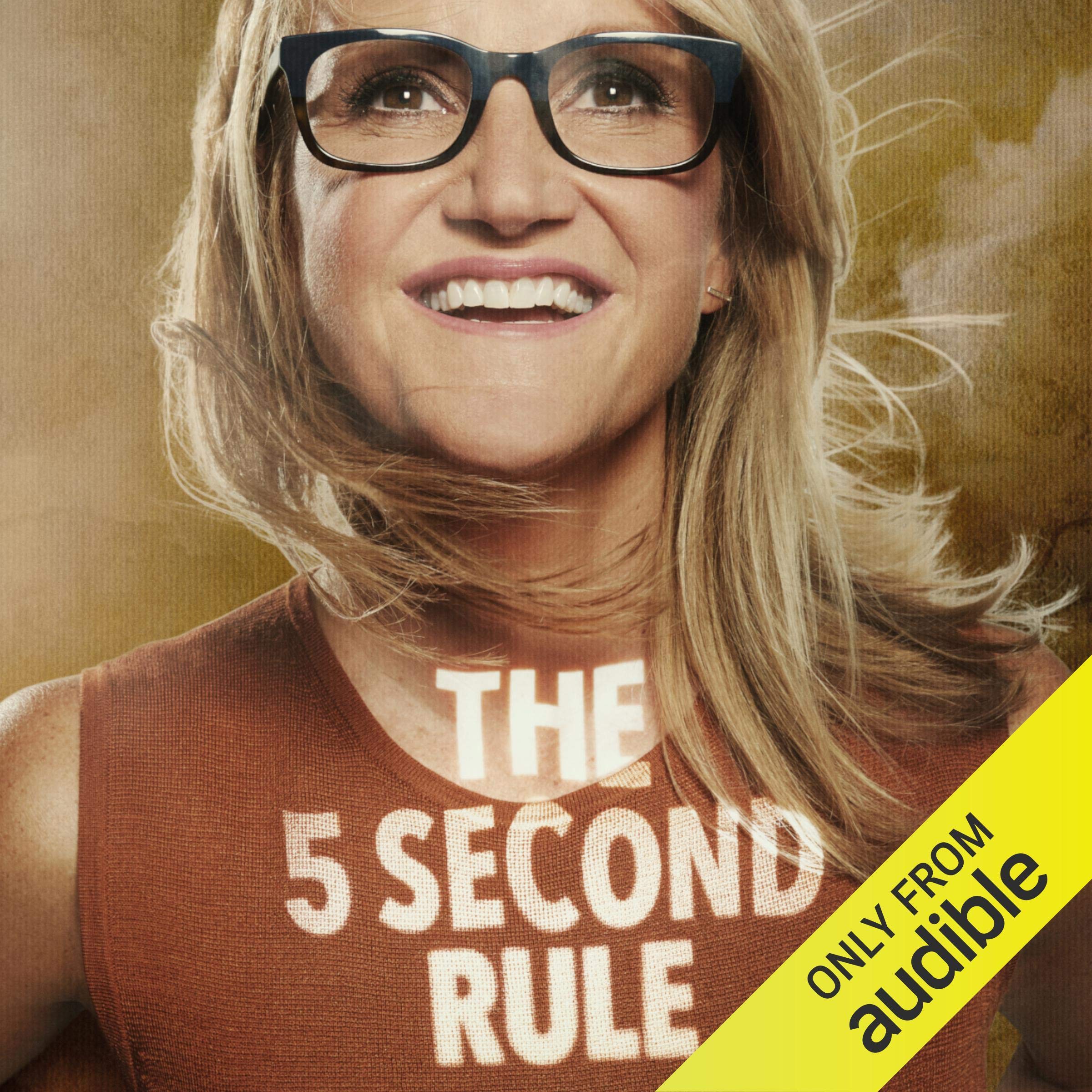 The 5 Second Rule: Transform your Life, Work, and Confidence with Everyday Courage