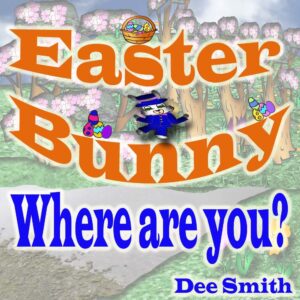 easter bunny , where are you?: easter bunny rhyming picture book for kids featuring the easter bunny and questions for the easter bunny, perfect for easter storytimes and easter read alouds