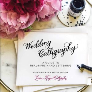 wedding calligraphy: a guide to beautiful hand lettering