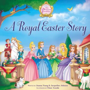 a royal easter story (the princess parables)