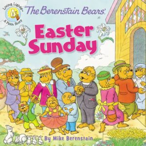 the berenstain bears' easter sunday (berenstain bears/living lights: a faith story)