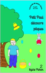 petit paul découvre pâques (les livrets de nounou sylvie t. 3) (french edition)